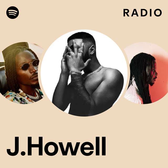 J.Howell Radio - playlist by Spotify | Spotify