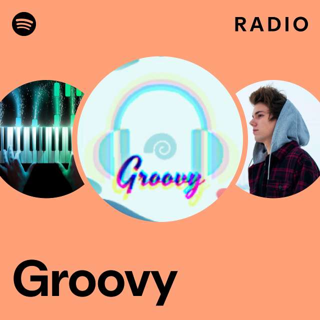 Groovy Radio - playlist by Spotify | Spotify