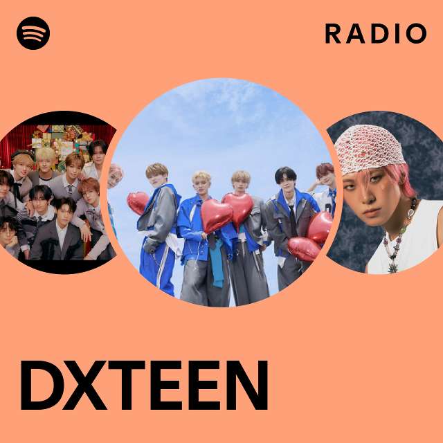 DXTEEN Radio - playlist by Spotify | Spotify