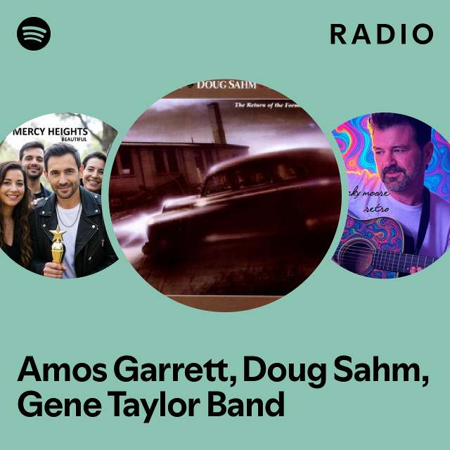 Amos Garrett, Doug Sahm, Gene Taylor Band Radio - playlist by Spotify ...