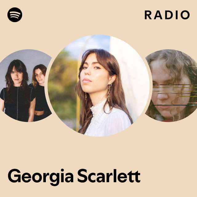 Georgia Scarlett Radio - playlist by Spotify | Spotify
