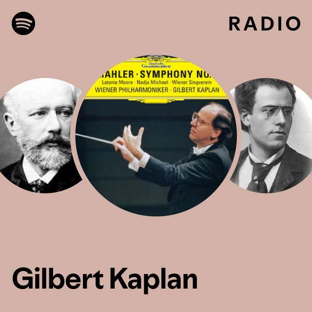 Gilbert Kaplan Radio - playlist by Spotify | Spotify