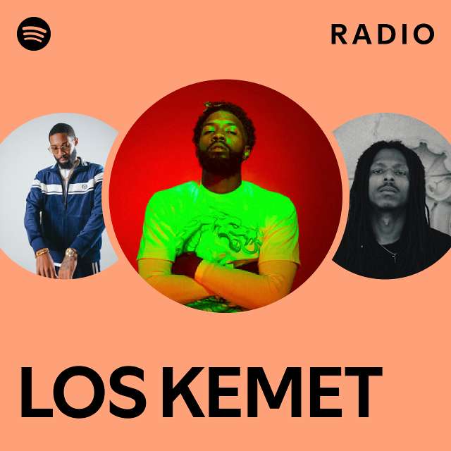 LOS KEMET Radio - playlist by Spotify | Spotify