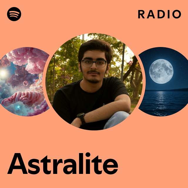 Astralite Radio - playlist by Spotify | Spotify
