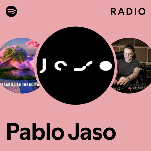 Pablo Jaso Radio - playlist by Spotify | Spotify