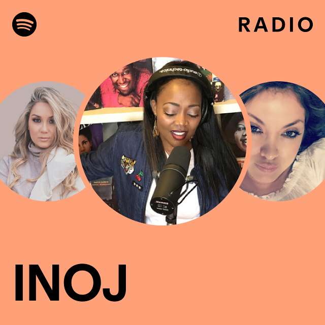 INOJ Radio - playlist by Spotify | Spotify