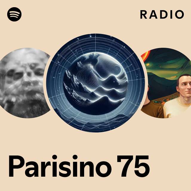 Parisino 75 Radio - playlist by Spotify | Spotify