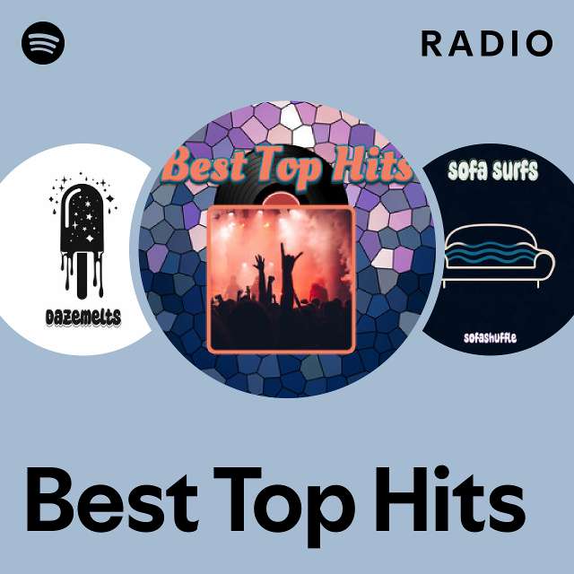 Best Top Hits Radio - playlist by Spotify | Spotify