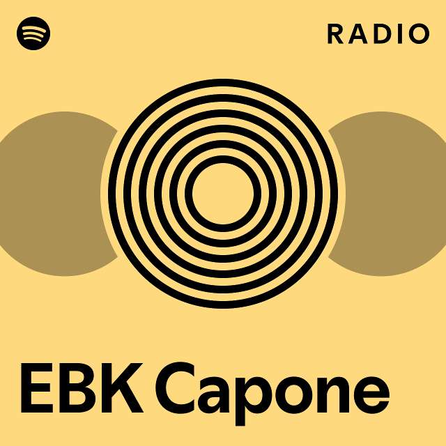 EBK Capone Radio - playlist by Spotify | Spotify