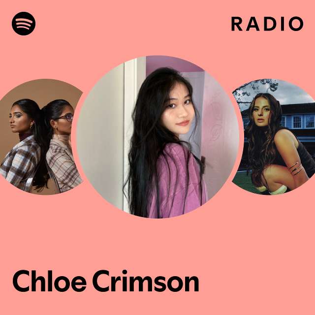 Chloe Crimson Radio - playlist by Spotify | Spotify