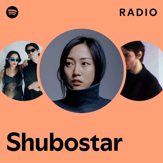 Shubostar Radio - playlist by Spotify | Spotify