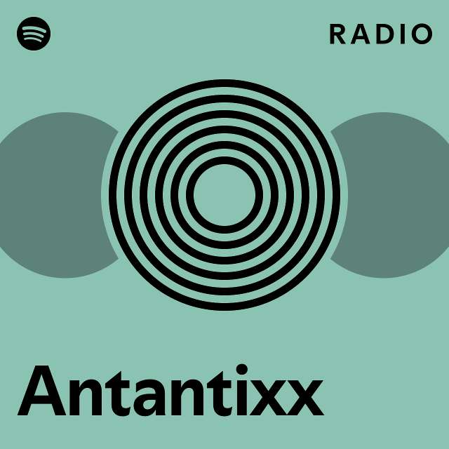 Antantixx Radio - playlist by Spotify | Spotify
