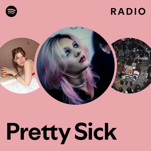 Pretty Sick Radio - playlist by Spotify | Spotify