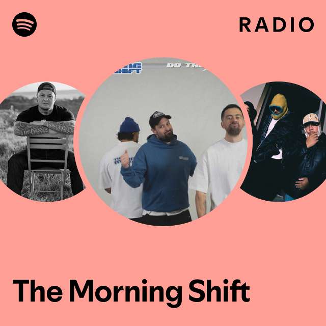 The Morning Shift Radio - playlist by Spotify | Spotify