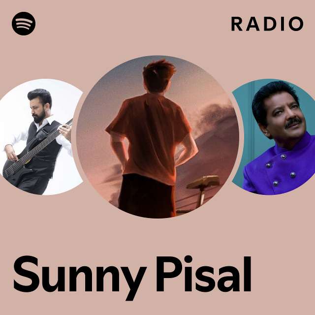 Sunny Pisal Radio - playlist by Spotify | Spotify