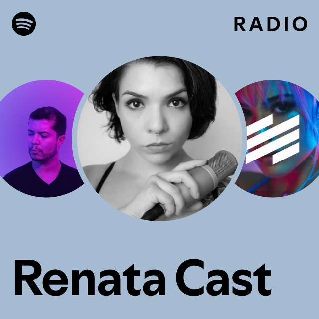 Renata Cast Radio - playlist by Spotify | Spotify