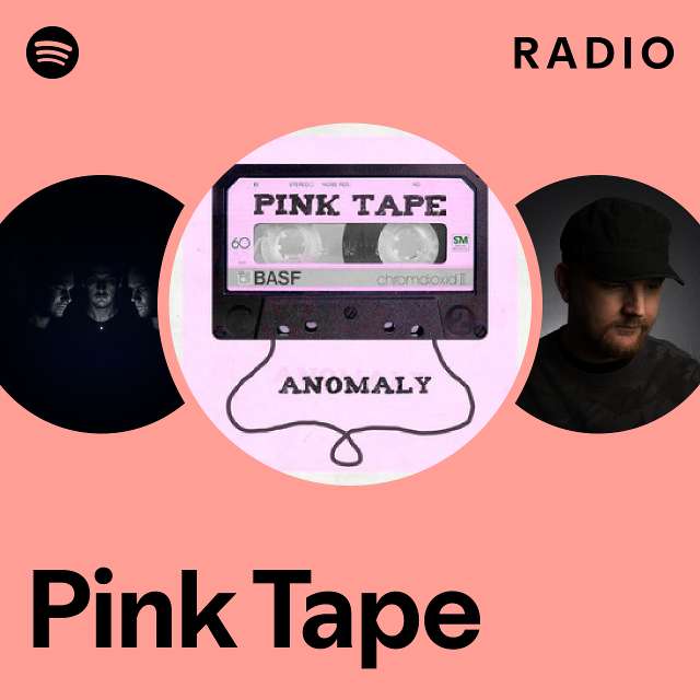 Pink Tape Radio - playlist by Spotify | Spotify
