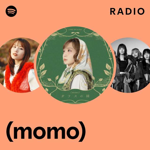 (momo) Radio - playlist by Spotify | Spotify