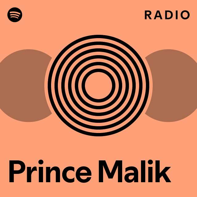 Prince Malik Radio - playlist by Spotify | Spotify
