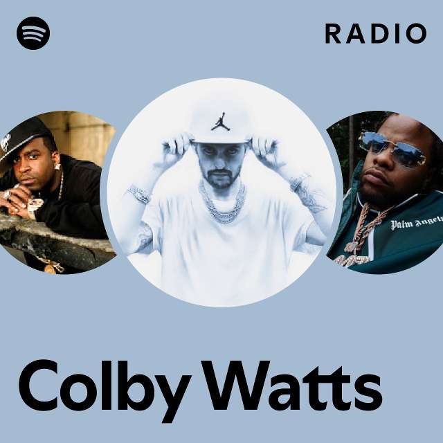 Colby Watts Radio - playlist by Spotify | Spotify