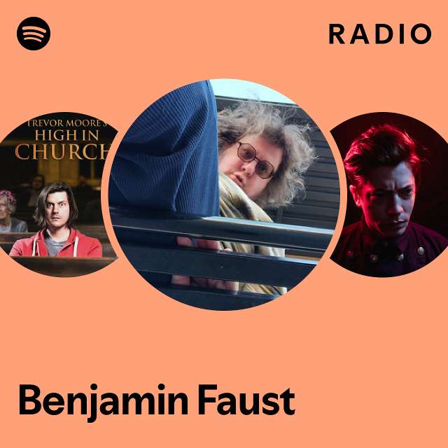 Benjamin Faust Radio - playlist by Spotify | Spotify
