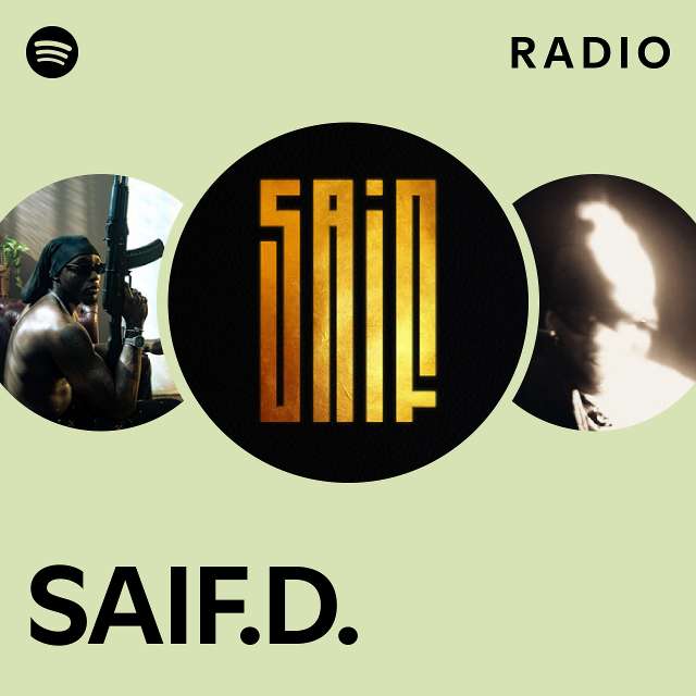 SAIF.D. Radio - playlist by Spotify | Spotify