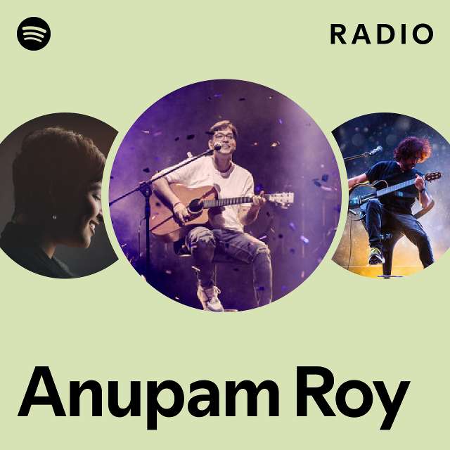 Anupam Roy Radio - playlist by Spotify | Spotify
