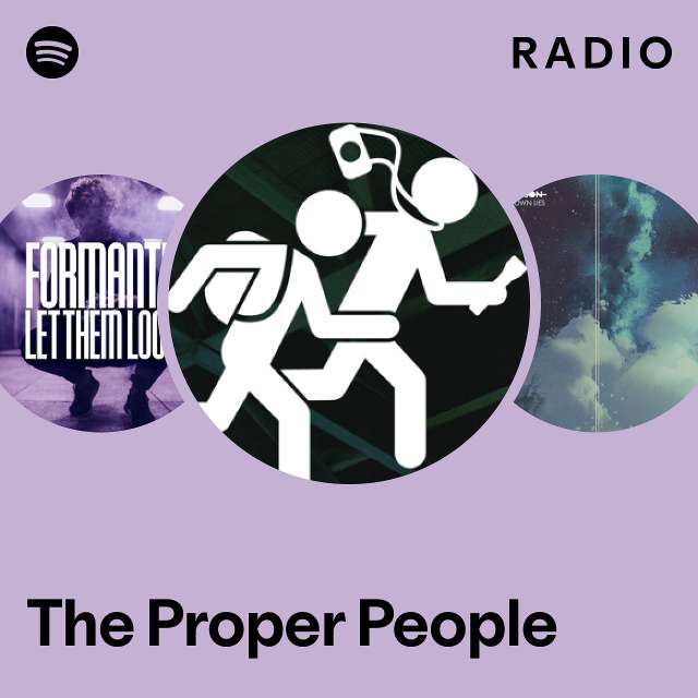 The Proper People Radio - playlist by Spotify | Spotify