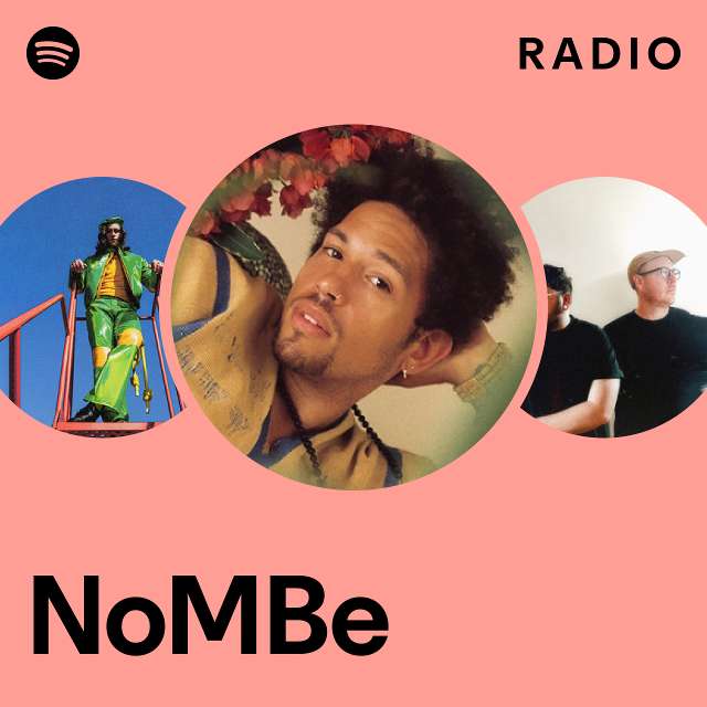 NoMBe Radio - playlist by Spotify | Spotify