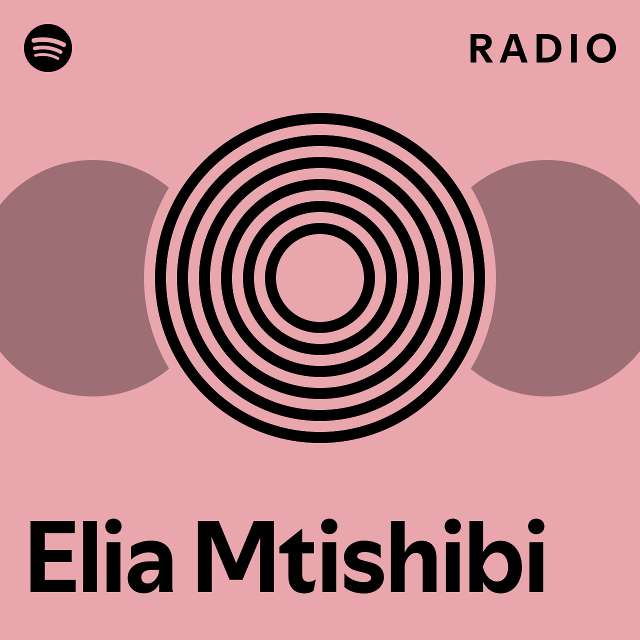 Elia Mtishibi Radio - playlist by Spotify | Spotify