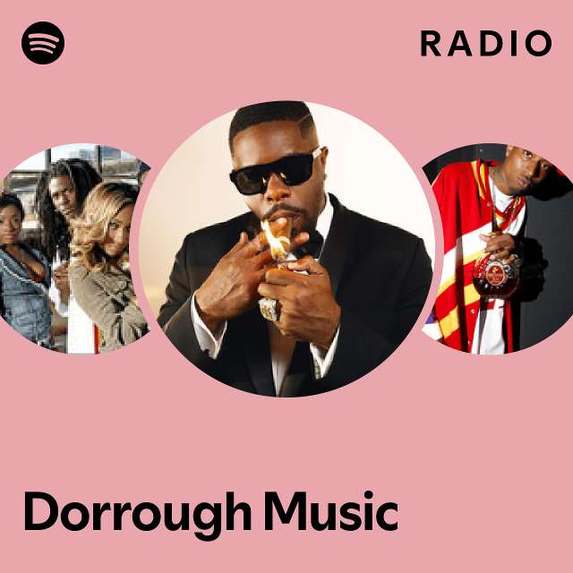 Dorrough Music Radio - playlist by Spotify | Spotify