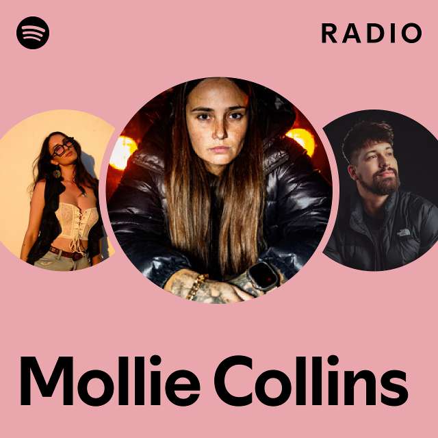 Mollie Collins Radio - playlist by Spotify | Spotify