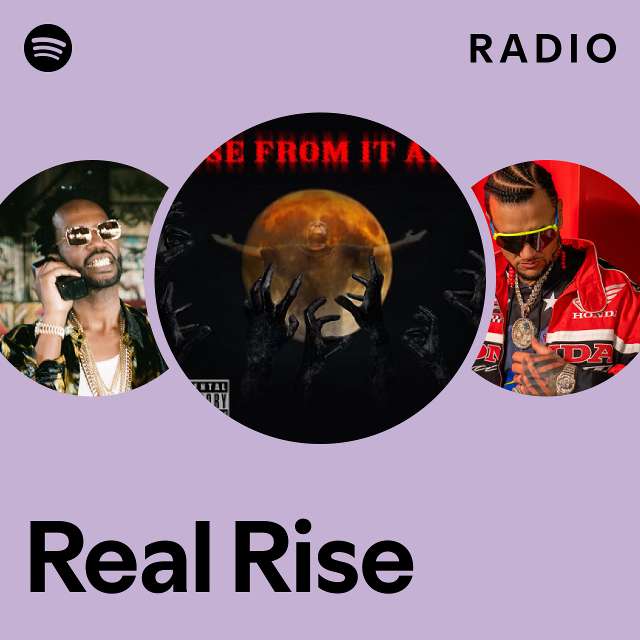 Real Rise Radio - playlist by Spotify | Spotify