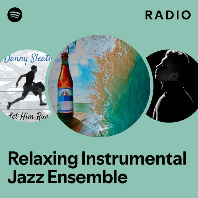 Relaxing Instrumental Jazz Ensemble Radio - playlist by Spotify | Spotify