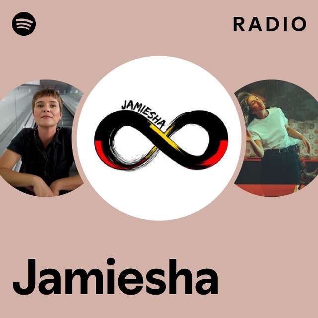 Jamiesha Radio - playlist by Spotify | Spotify