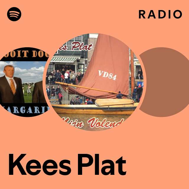 Kees Plat Radio - playlist by Spotify | Spotify