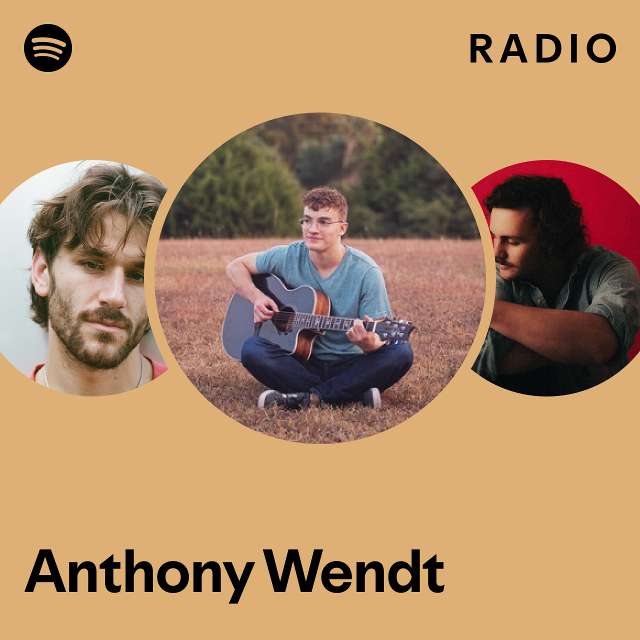 Anthony Wendt Radio - playlist by Spotify | Spotify