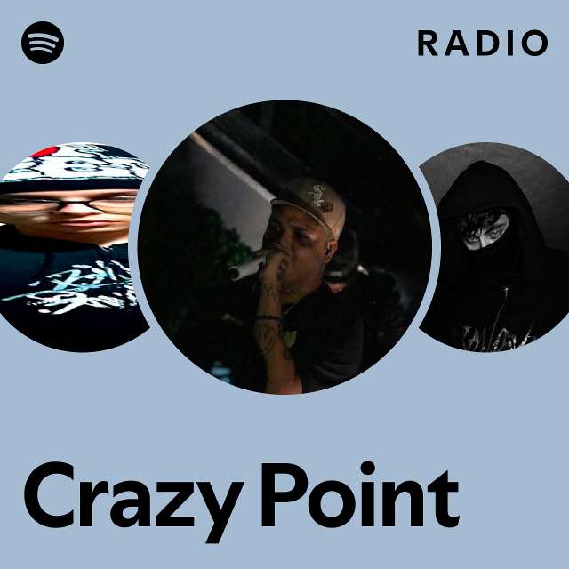 Crazy Point Radio - playlist by Spotify | Spotify