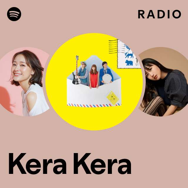 Kera Kera Radio - playlist by Spotify | Spotify