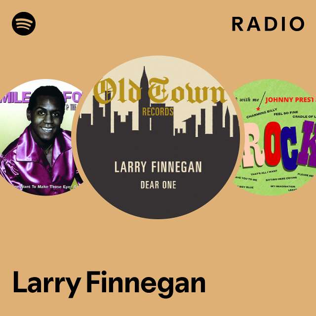 Larry Finnegan Radio - playlist by Spotify | Spotify