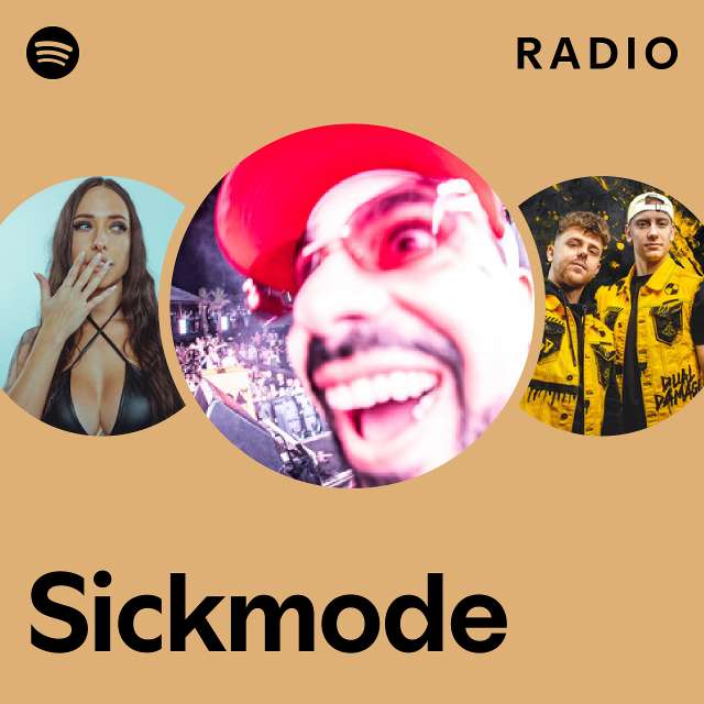 Sickmode Radio - playlist by Spotify | Spotify