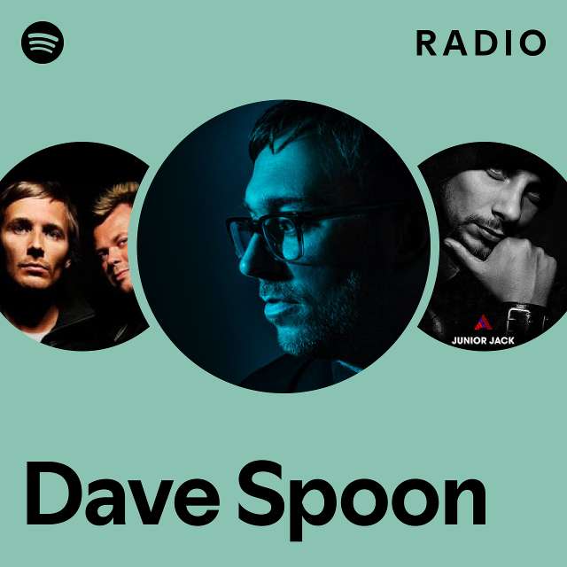 Dave Spoon Radio - playlist by Spotify | Spotify