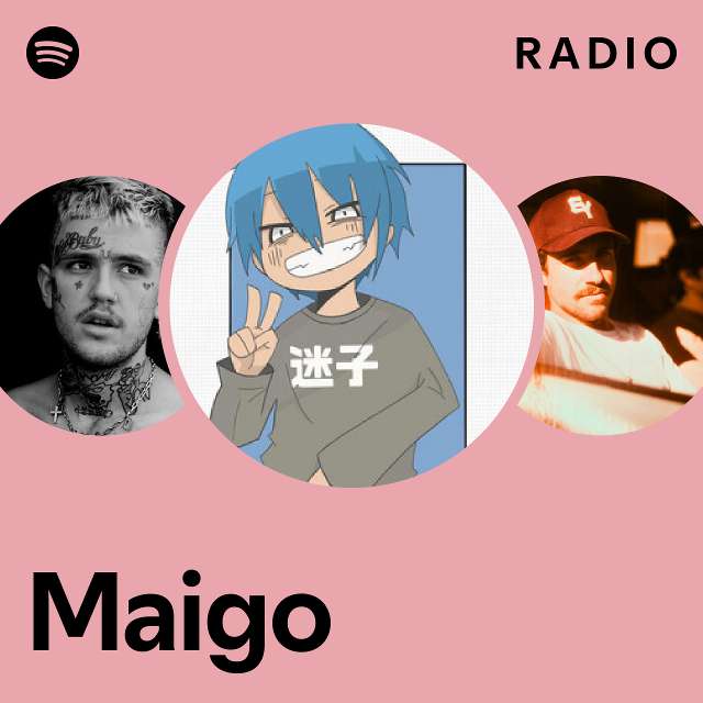 Maigo Radio - playlist by Spotify | Spotify