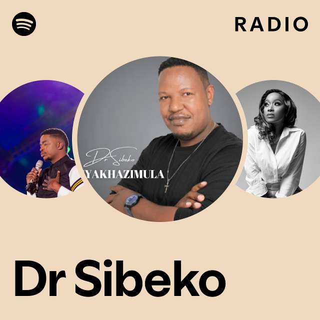 Dr Sibeko Radio - playlist by Spotify | Spotify