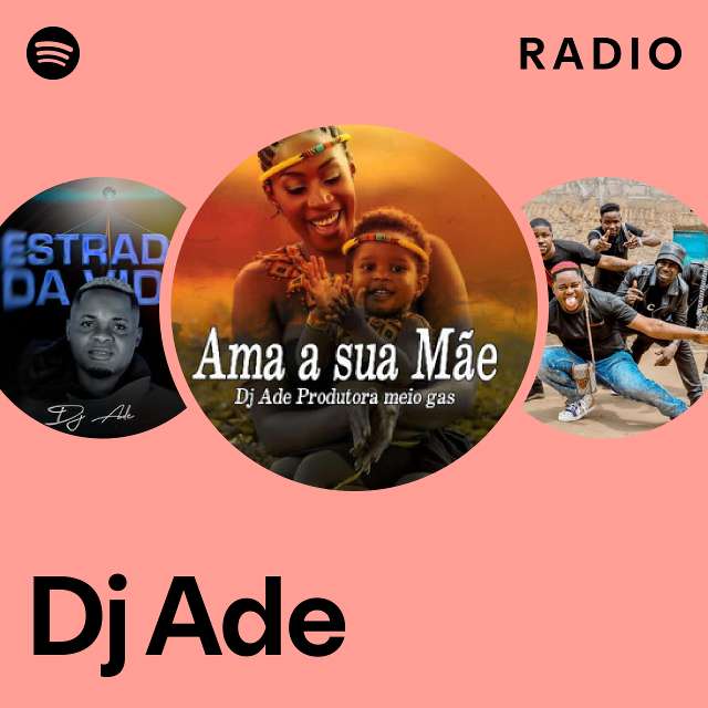 Dj Ade Radio - playlist by Spotify | Spotify