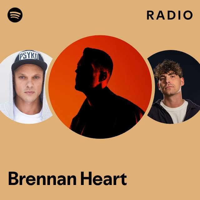 Brennan Heart Radio - playlist by Spotify | Spotify