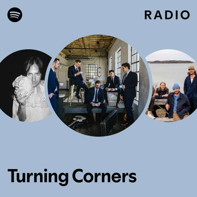 Turning Corners Radio - playlist by Spotify | Spotify