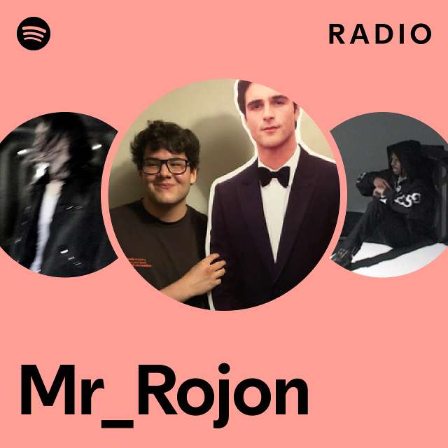 Mr_Rojon Radio - playlist by Spotify | Spotify