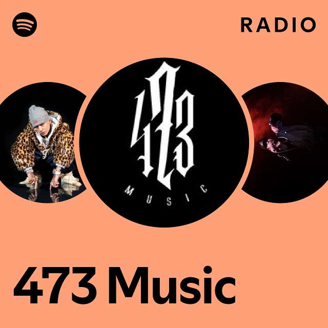 473 Music Radio - playlist by Spotify | Spotify
