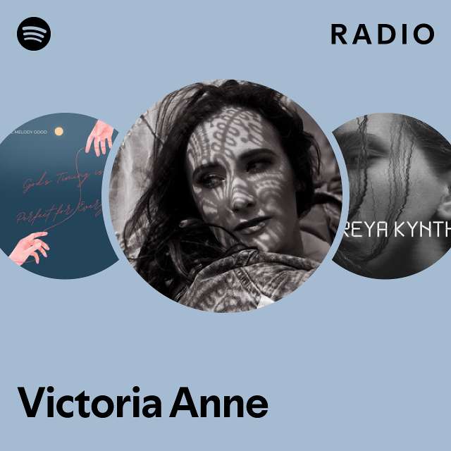 Victoria Anne Radio - playlist by Spotify | Spotify